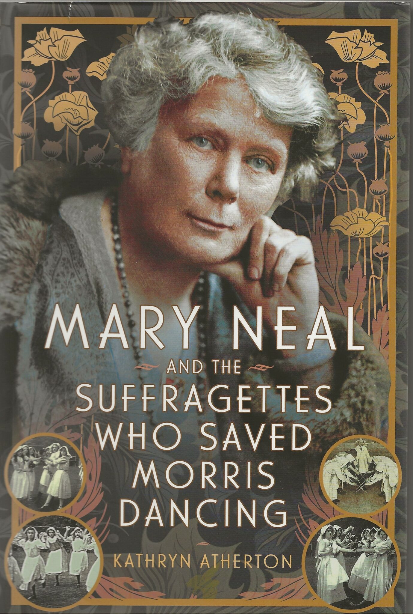Mary Neal and the Suffragettes Who Saved Morris Dancing, Kathryn ...